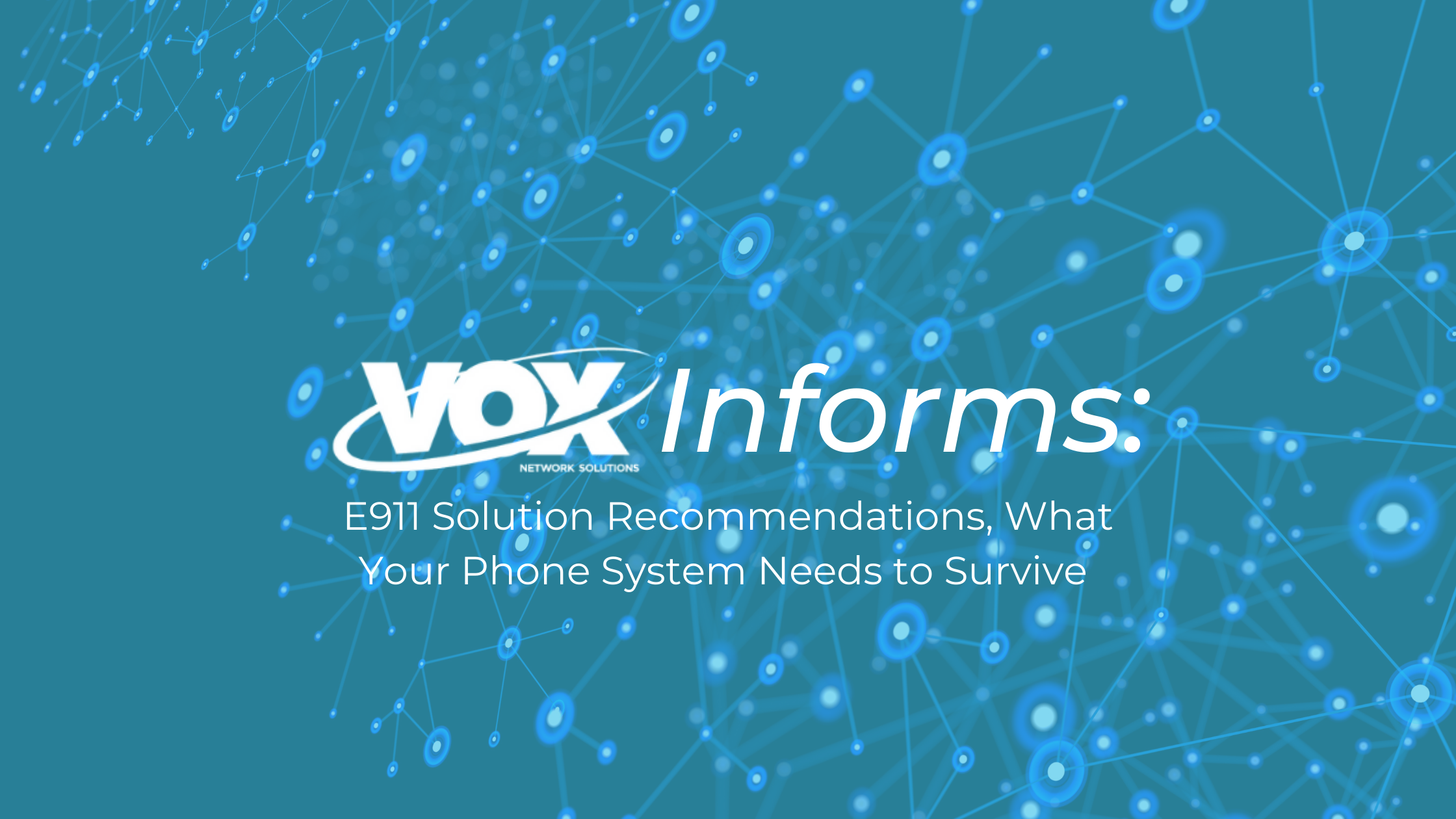 Vox Informs: E911 Solution Recommendations, What Your Phone System ...